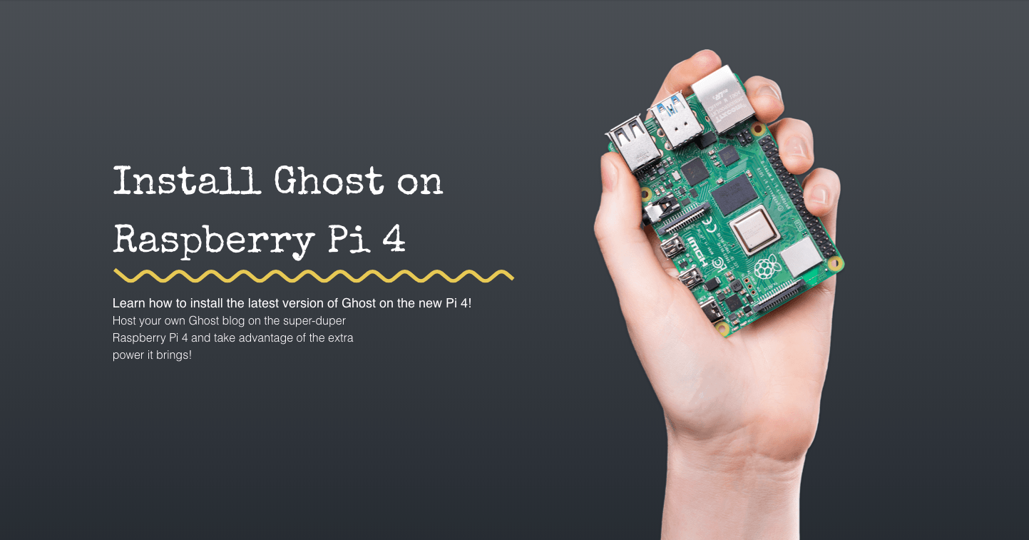 Install Ghost on Raspberry Pi 4 running Raspbian Buster